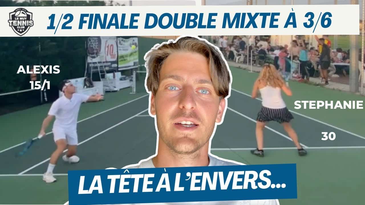 Demi-finale Double Mixte 3/6 : Ensemble avec ma mère, visons la finale ...